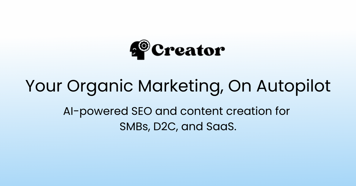 Creator - - Create SEO content 10x faster with AI—on-brand, optimized ...